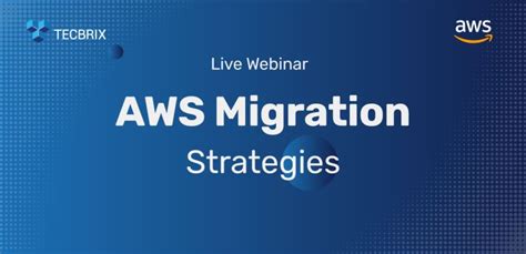 Tecbrix Cloud On Linkedin Awsmigration Cloudjourney Techwebinar