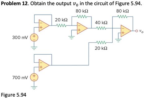 Solved Problem Obtain The Output V In The Circuit Of Chegg Com