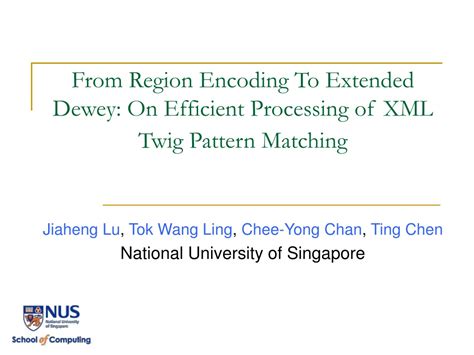 Ppt From Region Encoding To Extended Dewey On Efficient Processing Of Xml Twig Pattern