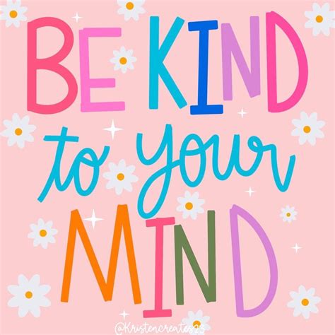 Be Kind To Your Mind Inspirational Quotes Colorful Choose Kindness