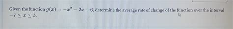 solved given the function g x x2 2x 6 ﻿determine the