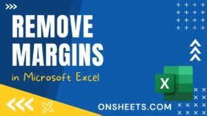 How To Remove Margins In Excel 4 Methods On Sheets