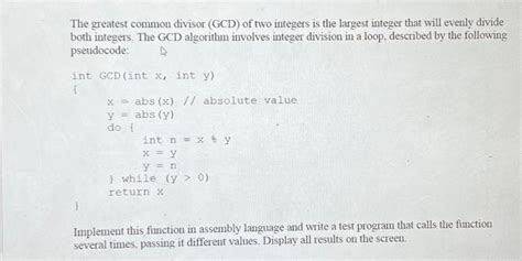 Solved The Greatest Common Divisor Gcd Of Two Integers