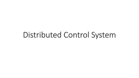 Distributed Control System Introduction Pptx