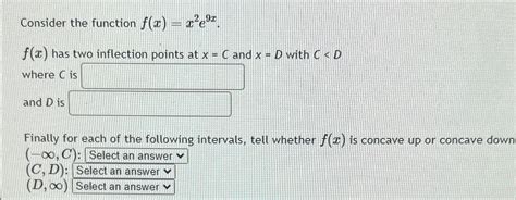 Solved Consider The Function F X X2e9x F X ﻿has Two