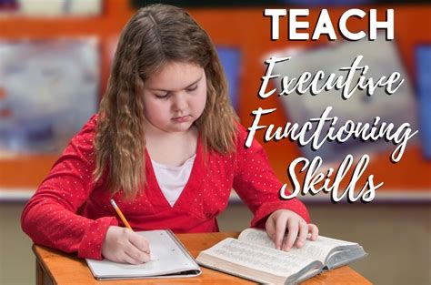 Effectively Teach Executive Functioning Skills In The Elementary