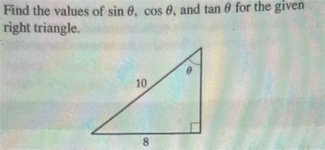 Solved Find the values of sinθ cosθ and tanθ for the given Chegg