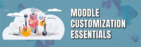 Moodle Customization Essentials Tailored Learning Skoll