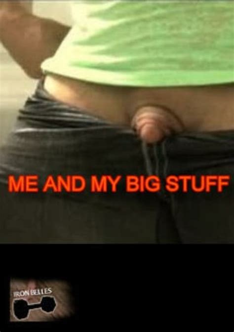 Me And My Big Stuff Iron Belles Unlimited Streaming At Adult Empire