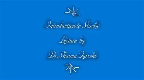 Lecture 11 Introduction To Stacks Youtube