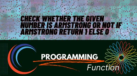 Check If A Number Is Armstrong In C Function Design Armstrong Or Not