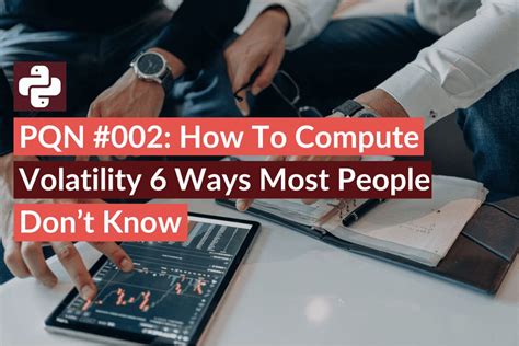 Pyquant News 🐍 On Linkedin Pqn 002 How To Compute Volatility 6 Ways