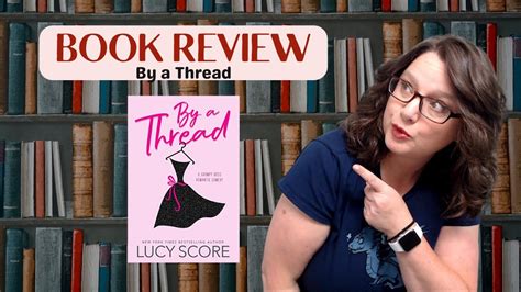 Book Review By A Thread Workplace Romance By Lucy Score Youtube