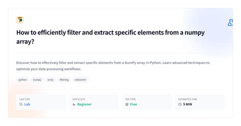 How To Efficiently Filter And Extract Specific Elements From A Numpy