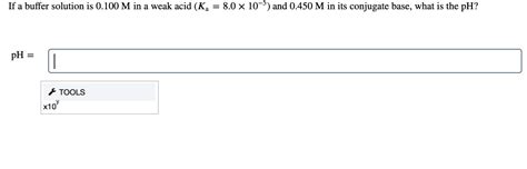 solved if a buffer solution is 0 100 m in a weak acid ka