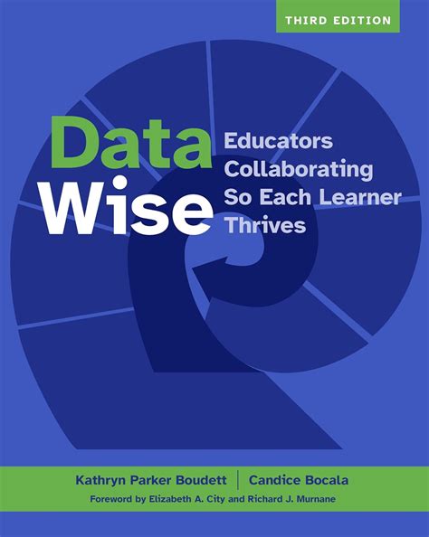 Data Wise Third Edition Educators Collaborating So Each Learner