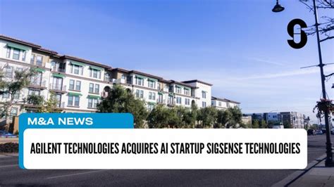 Agilent Technologies Acquires Ai Startup Sigsense Technologies Slice Of Healthcare