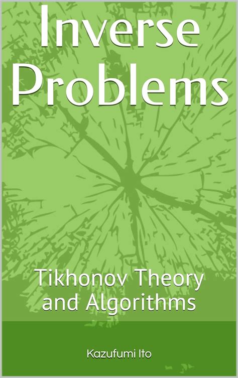 Inverse Problems Tikhonov Theory And Algorithms Applied Mathematics Book 22 Ebook