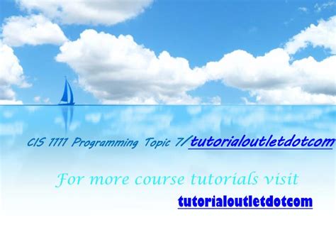 ppt cis 1111 programming topic 7 tutorialoutletdotcom powerpoint