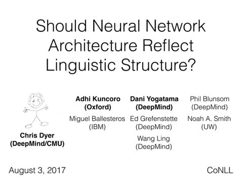 Chris Dyer 2017 Conll Invited Talk Should Neural Network