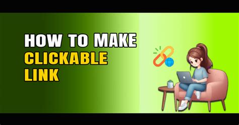 Clickable Links How To Create And Use Them Effectively