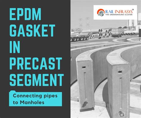 Rail Infrasys On Linkedin Epdm Gasket In Precast Segments Team Rail Infrasys