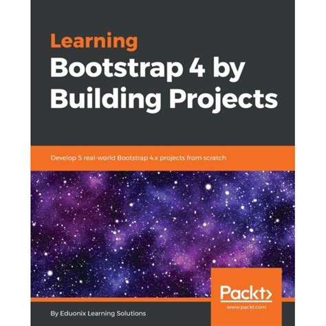 Learning Bootstrap 4 By Building Projects De Eduonix Learning Solutions