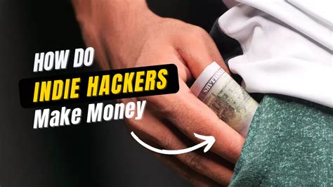How Do Indie Hackers Make Money Milionars