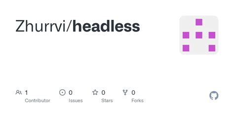 Github Zhurrvi Headless