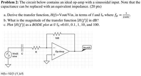 Solved Problem 2 The Circuit Below Contains An Ideal Op Amp With A