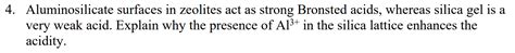 Solved Aluminosilicate Surfaces In Zeolites Act As Strong