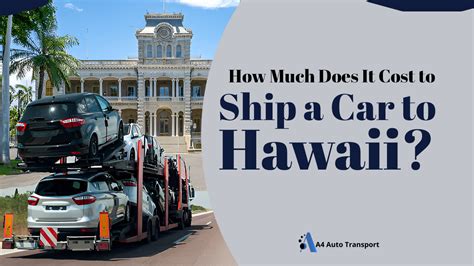 How Much To Ship A Car To Hawaii Costs And Best Options