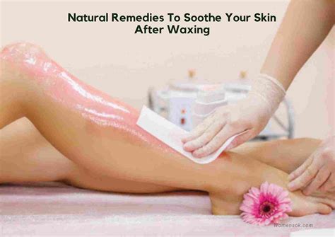10 Natural Ways To Soothe Your Skin After Waxing Easy Effective Pos