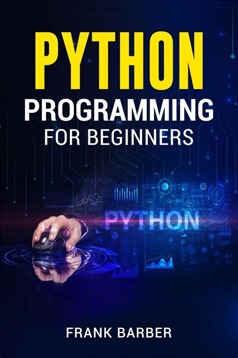 Buy Python Programming For Beginners Discover The Basics Of One Of