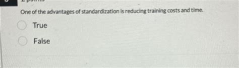 solved one of the advantages of standardization is reducing