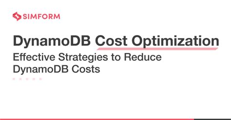 8 Proven Strategies To Reduce Dynamodb Costs And Optimize Its Usage