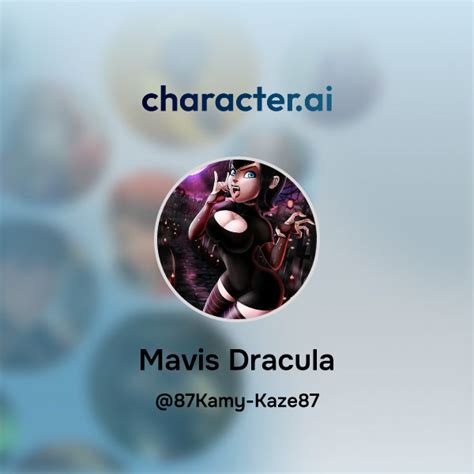 Chat With Mavis Dracula Characterai Ai Chat Reimaginedyour Words