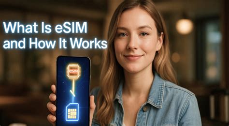 What Is Esim 7 Powerful Reasons Users Prefer It