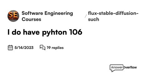 I Do Have Pyhton 106 Software Engineering Courses Secourses