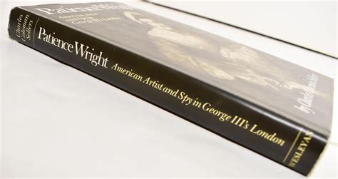 Patience Wright American Artist And Spy In George Iiis London Charles Coleman Sellers