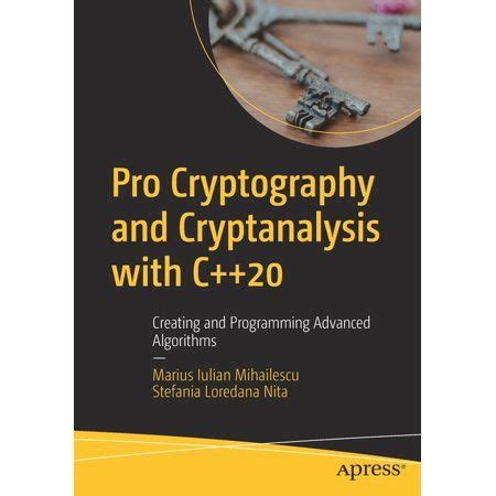 Pro Cryptography And Cryptanalysis With C Creating And Programming Advanced Algorithms