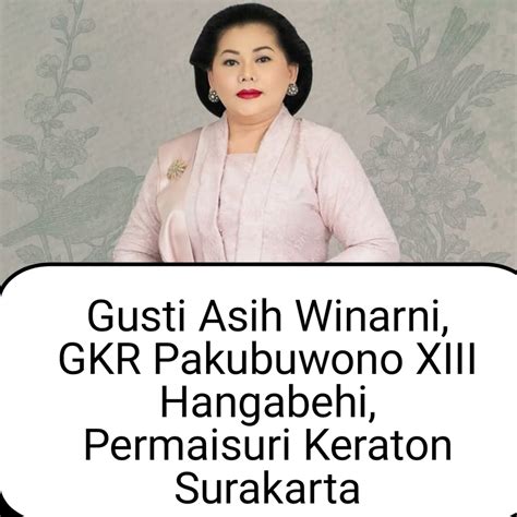 Kerajaan Gusti Asih Winarni Diangkat Sebagai Gkr Pakubuwono Xiii