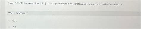 Solved If You Handle An Exception It Is Ignored By The