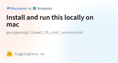 Georgesung Llama2 7b Chat Uncensored Install And Run This Locally On Mac