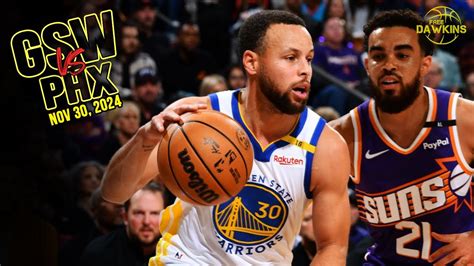 Golden State Warriors Team Highlights Vs Suns Nov 30 2024 Freedawkins Youtube