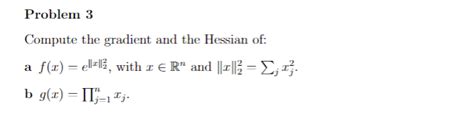solved compute the gradient and the hessian of a