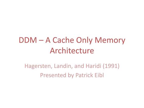 PPT DDM A Cache Only Memory Architecture PowerPoint Presentation ID