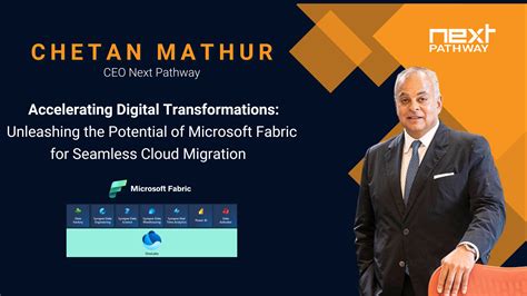 Accelerating Digital Transformations Unleashing The Potential Of Microsoft Fabric For Seamless