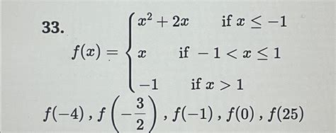 Solved 33 F X {x2 2x If X≤ 1x If 11f 4 F 32 F 1 F 0
