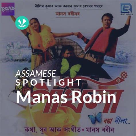 Manas Robin Spotlight Latest Assamese Songs Online Jiosaavn